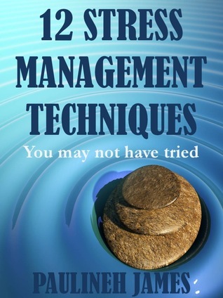 12 Stress Management Techniques You Might Not Have Tried by Paulineh ...