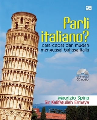 Parli Italiano? Cara Mudah dan Cepat Menguasai Bahasa Italia by ...