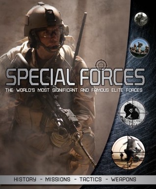 Special Forces: The World's Most Significant and Famous Elite Forces by ...