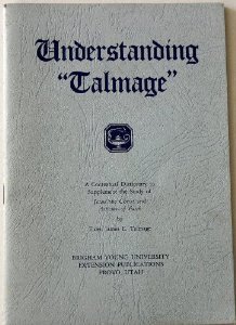 Understanding "Talmage" by James E. Talmage | Goodreads