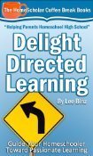 Delight-Directed Learning: Guide Your Homeschooler Toward Passional ...