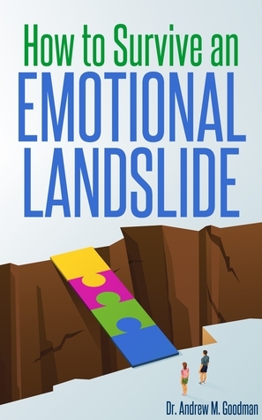 How to survive an emotional landslide by Andy Goodman | Goodreads