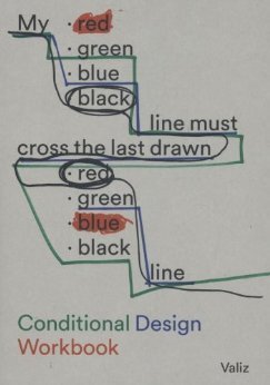 Conditional Design Workbook by Studio Moniker | Goodreads