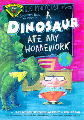 A Dinosaur Ate My Homework by Ray Nelson Jr. | Goodreads