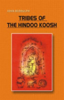 Tribes of the Hindoo Koosh by John Biddulph | Goodreads