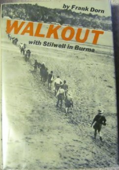 Walkout; with Stilwell in Burma by Frank Dorn | Goodreads