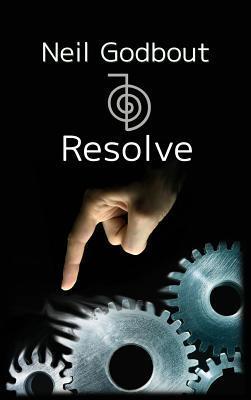 Resolve (Broken Guardian, #3) by Neil Godbout | Goodreads
