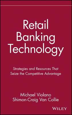 Retail Banking Technology: Strategies and Resources That Seize the ...