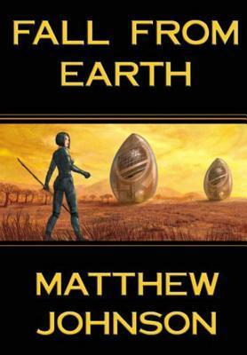 Fall From Earth by Matthew Johnson | Goodreads