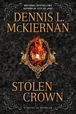 Stolen Crown (Mithgar, #17) by Dennis L. McKiernan | Goodreads