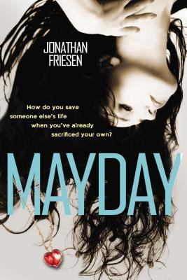 Mayday by Jonathan Friesen | Goodreads
