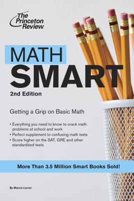 Math Smart: Getting a Grip on Basic Math by Marcia Lerner | Goodreads
