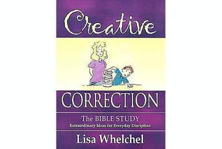 Creative Correction: The Bible Study: Extraordinary Ideas for Everyday ...