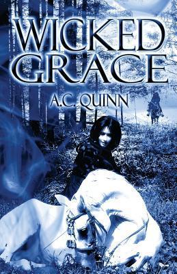 Wicked Grace by A.C. Quinn | Goodreads