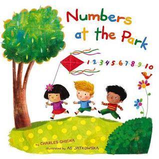 Numbers at the Park: 1-10 by Charles Ghigna | Goodreads
