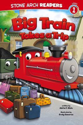 Big Train by Adria F. Klein | Goodreads