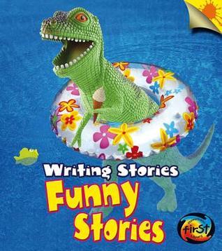 Funny Stories: Writing Stories by Anita Ganeri | Goodreads