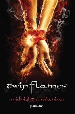 Twin Flames: Midnight Awakening by Gloria Ann | Goodreads
