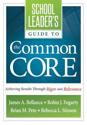 School Leader's Guide to the Common Core: Achieving Results Through ...