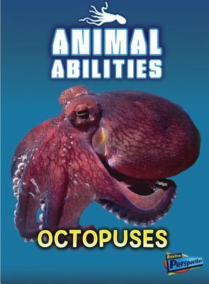 Octopuses (Animal Abilities) by Anna Claybourne | Goodreads