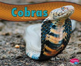 Cobras (Pebble Plus: Snakes) by Melissa Higgins | Goodreads