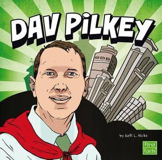 Dav Pilkey (Your Favorite Authors) by Kelli Hicks | Goodreads