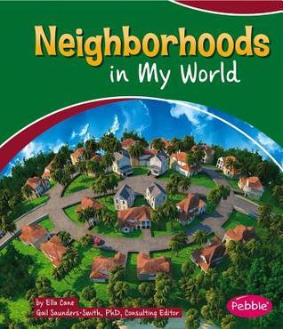 Neighborhoods in My World by Ella Cane | Goodreads