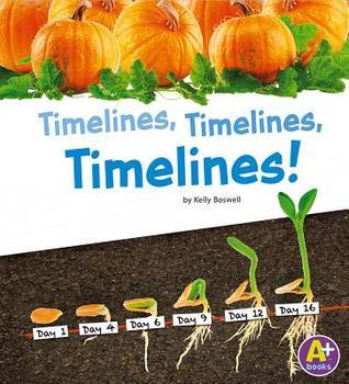 Timelines, Timelines, Timelines! by Kelly Boswell | Goodreads
