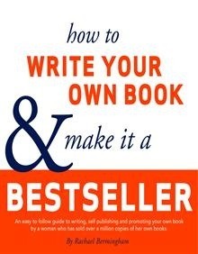 How to Write Your Own Book and Make it a Bestseller by Rachael ...