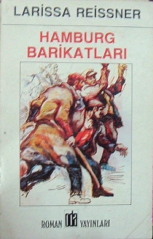 Hamburg Barikatları by Larissa Reissner | Goodreads