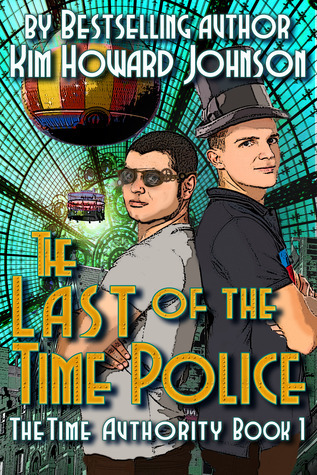 The Last of the Time Police by Kim Howard Johnson | Goodreads