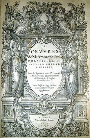 Les Oeuvres d'Ambroise Paré by Ambroise Paré | Goodreads