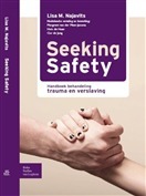 Seeking Safety: Handboek behandeling trauma en verslaving by Lisa M ...