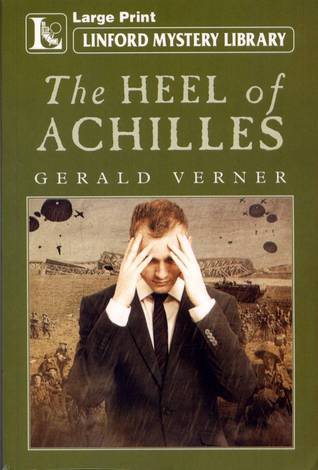 The Heel Of Achilles (Linford Mystery Library) by Gerald Verner | Goodreads