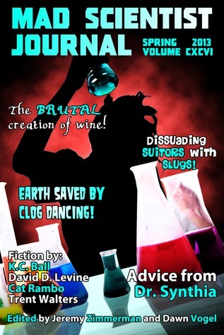 Mad Scientist Journal: Spring 2013 by Dawn Vogel | Goodreads