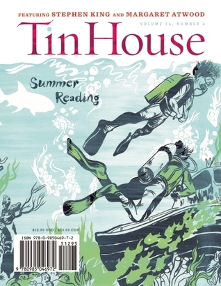 Tin House Magazine, Volume 14, Issue 4, Summer 2013: #56 Summer Reading ...