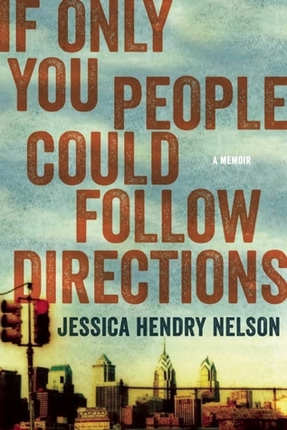 If Only You People Could Follow Directions: A Memoir by Jessica Hendry ...