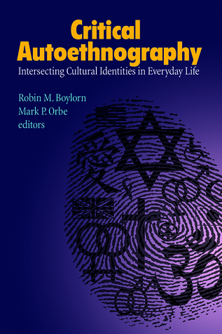 Critical Autoethnography: Intersecting Cultural Identities in Everyday ...