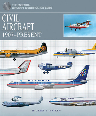 Civil Aircraft: 1907-Present by Paul E. Eden | Goodreads