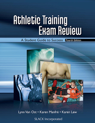 Athletic Training Exam Review: A Student Guide to Success by Lynn Van Ost | Goodreads