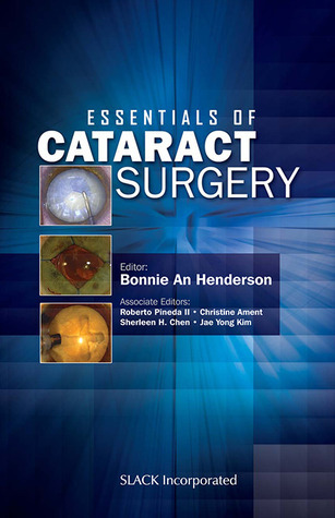 Essentials of Cataract Surgery by Bonnie An Henderson | Goodreads