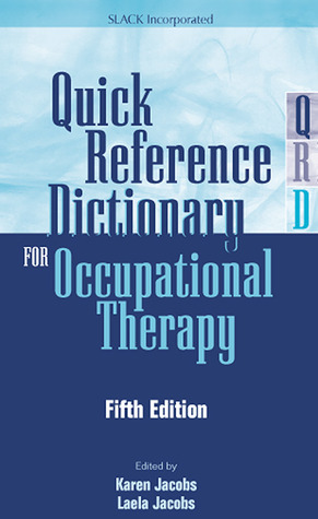 Quick Reference Dictionary for Occupational Therapy by Karen Jacobs ...