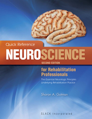 Quick Reference Neuroscience for Rehabilitation Professionals: The ...
