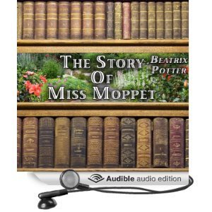 The Story of Miss Moppet (Unabridged) by Beatrix Potter | Goodreads