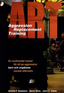 ART - Aggression Replacement Training by Arnold P. Goldstein | Goodreads