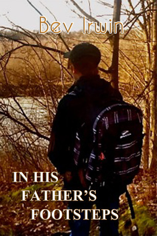 In His Father's Footsteps by Bev Irwin | Goodreads