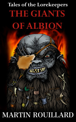 The Giants of Albion by Martin Rouillard | Goodreads
