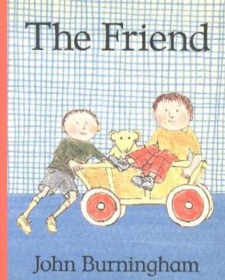 The Friend by John Burningham | Goodreads