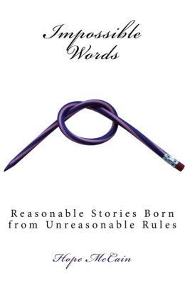 Impossible Words: Reasonable Stories Born from Unreasonable Rules by ...