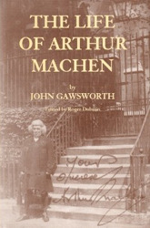 The Life Of Arthur Machen by John Gawsworth | Goodreads